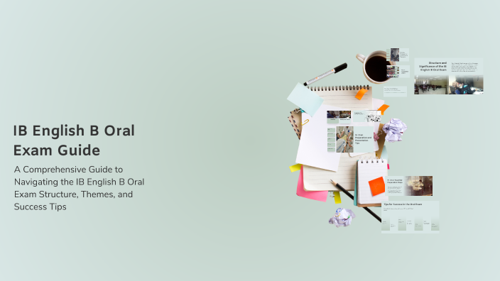 IB English B Oral Exam Guide by Lola Caravaca on Prezi