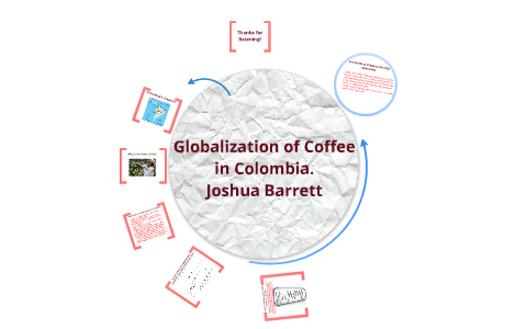 Globalization of Coffee in Colombia by Josh Barrett on Prezi