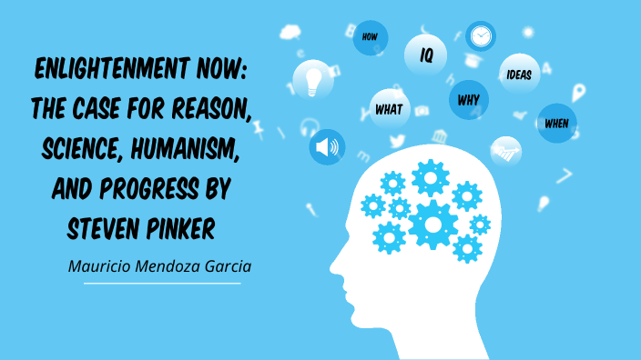 Enlightenment Now: The Case for Reason, Science, Humanism, and Progress ...