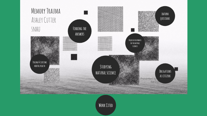 Final - Memory Trauma by ashley cutter on Prezi