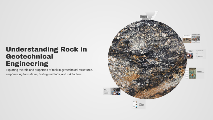 Understanding Rock in Geotechnical Engineering by Sebastian Vargas on Prezi