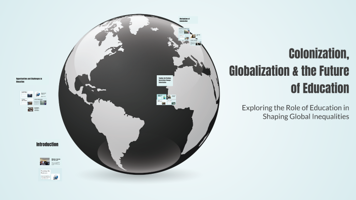 Colonization, Globalization & the Future of Education by Matthew Rodney ...