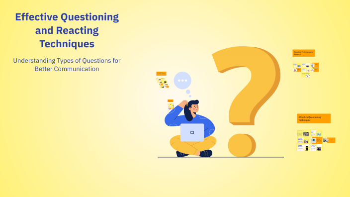 Effective Questioning and Reacting Techniques by Ruel Joshua Mojico on ...