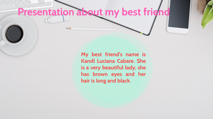 Making a presentation about my best friend by DISNEY BARRERA PONARE on ...