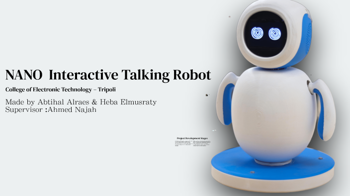 NANO Interactive Talking Robot by ebtehal errayes on Prezi
