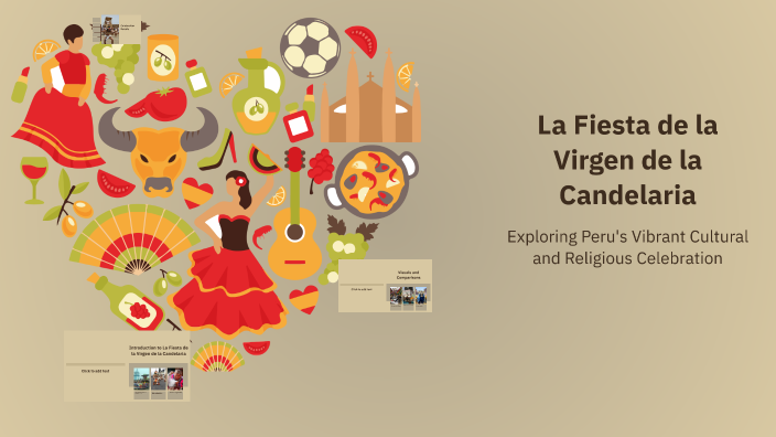 La Fiesta de la Virgen de la Candelaria by Sahnai williams on Prezi