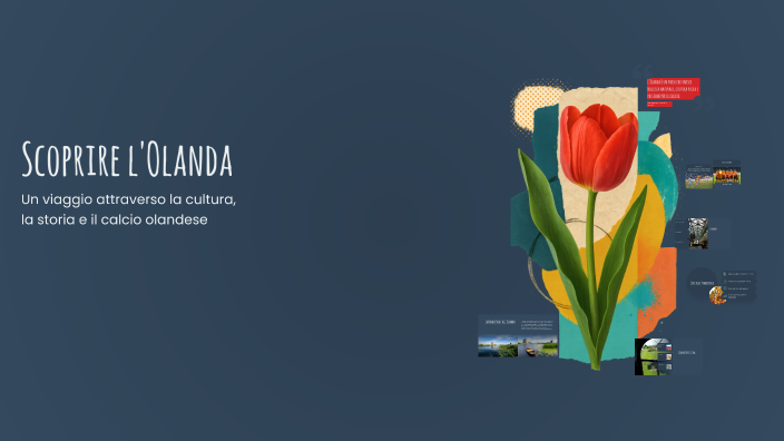 Scoprire l'Olanda by Samuele Coladarci on Prezi