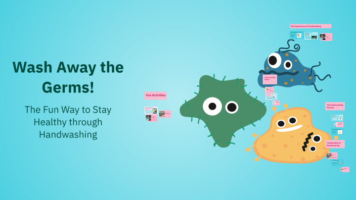 Wash Away the Germs! by caty wiederholt on Prezi