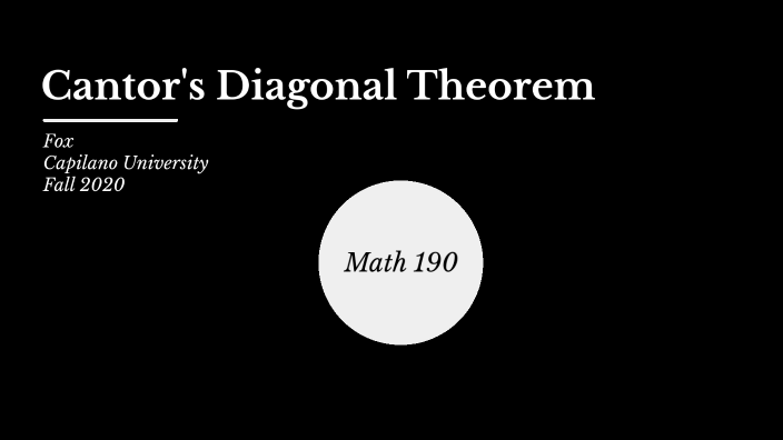 Cantor's Diagonal Theorem by Kate Fox on Prezi