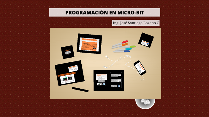Introduccion a Micro-Bit by jose lozano on Prezi