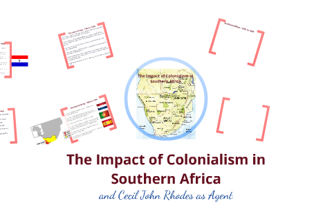 The Impact of Colonialism across Southern Africa by Jacques Botha on Prezi
