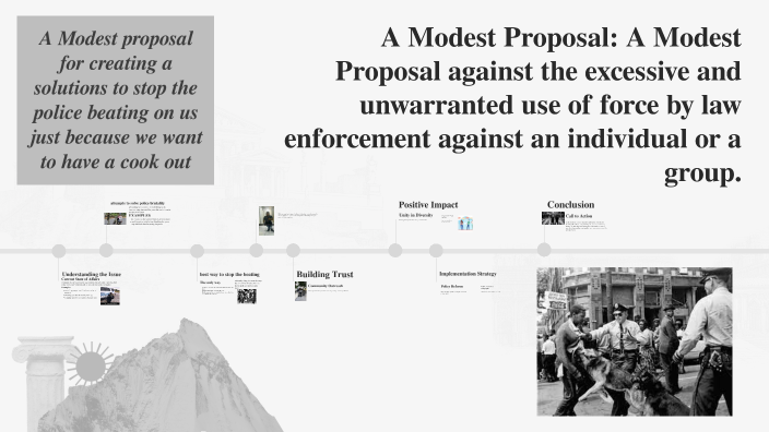 A Modest Proposal: Ending Police Brutality by Damond Begay on Prezi