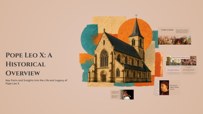 Pope Leo X: A Historical Overview by Harper Wise on Prezi