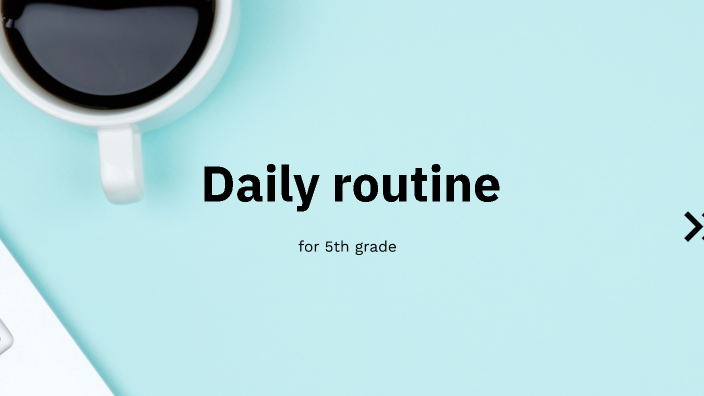 Daily routine 5th grade by Эвелина Серова on Prezi