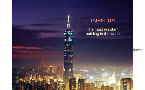 Taipei 101 DK by karolina sorn on Prezi