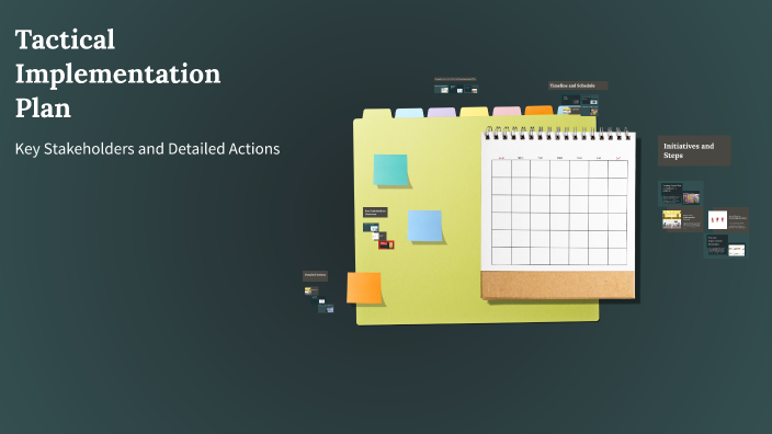 Tactical Implementation Plan by Noah Bernstein on Prezi