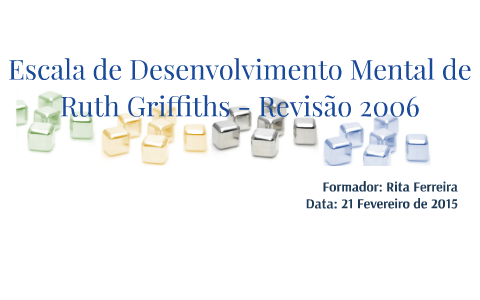 Escala de Desenvolvimento Mental de Ruth Griffiths by Rita Ferreira on ...