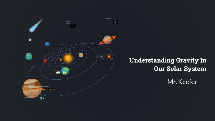 Understanding Gravity in Our Solar System by Joshua Keefer on Prezi