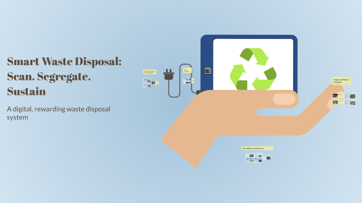 Smart Waste Disposal: Scan. Segregate. Sustain by Aanchal Chauhan on Prezi