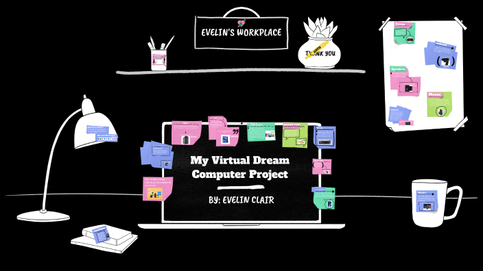 My Virtual Dream Computer Project by evelin clair on Prezi