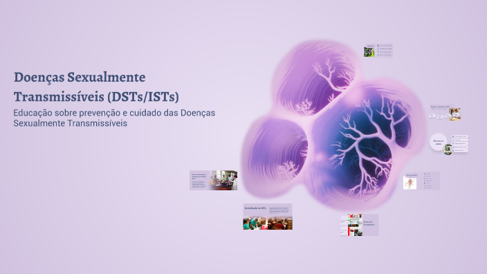 Doenças Sexualmente Transmissíveis (DSTs/ISTs) by Kauã Curcino on Prezi