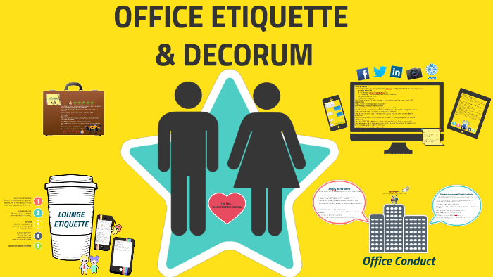 OFFICE ETIQUETTE & DECORUM by kath Montayre on Prezi