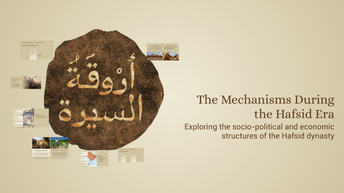 The Mechanisms During the Hafsid Era by carthage punique on Prezi