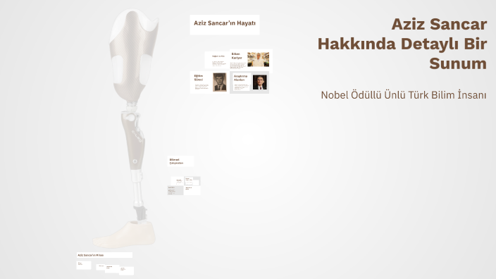Aziz Sancar Hakkında Detaylı Bir Sunum by anıl aran on Prezi