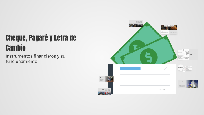 Cheque, Pagaré y Letra de Cambio by Vera Violeta Méndez Pérez on Prezi