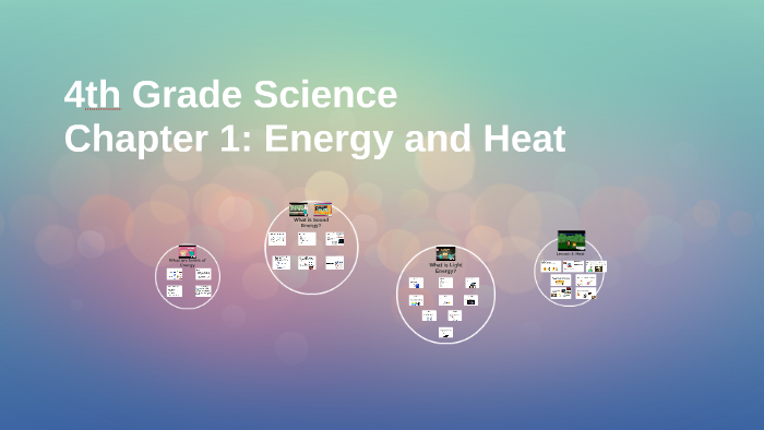 4th Grade Science Energy and Heat by Sandra Henao on Prezi