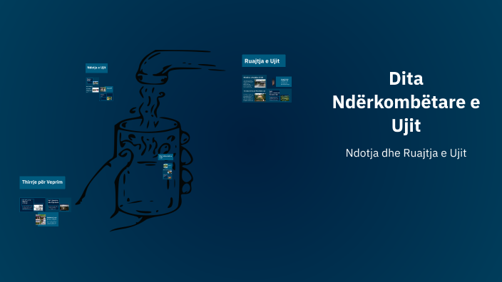 Dita Ndërkombëtare e Ujit by Harea Recica on Prezi