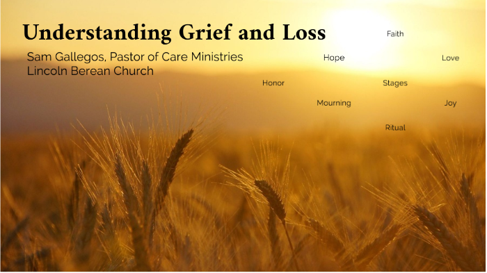 Understanding Grief and Loss by Sam Gallegos on Prezi