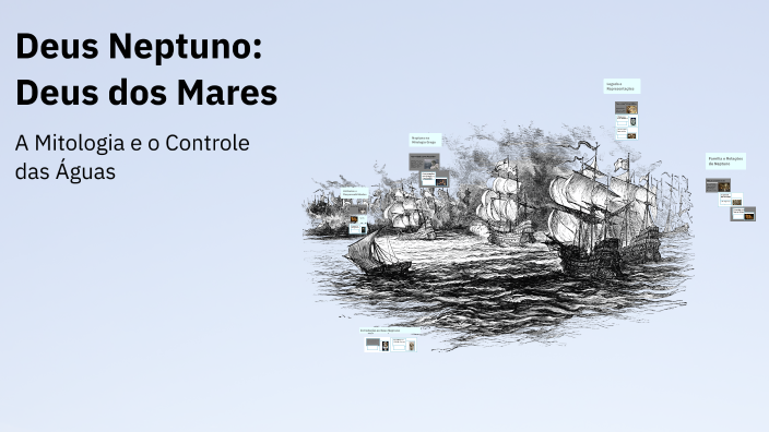 Deus Neptuno: Deus dos Mares by Leonor Vale on Prezi