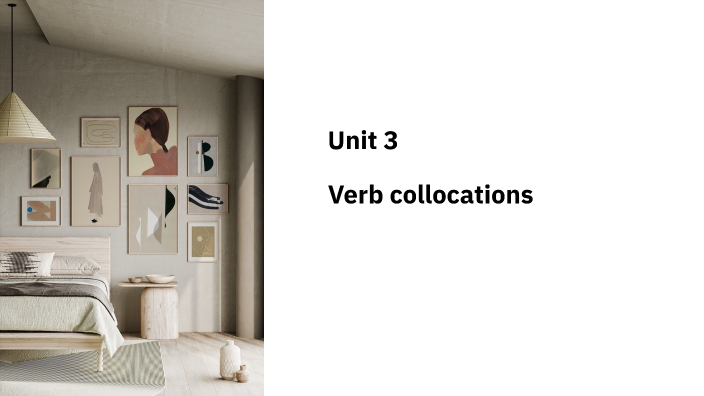 Unit 3 Verb Collocations by maria supinova on Prezi