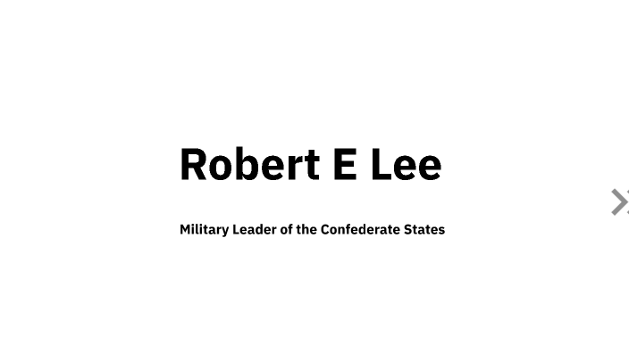 Robert E. Lee by lil hogrider on Prezi