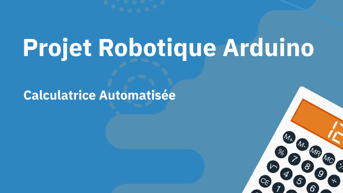 Projet Robotique Arduino by farah laghmani on Prezi
