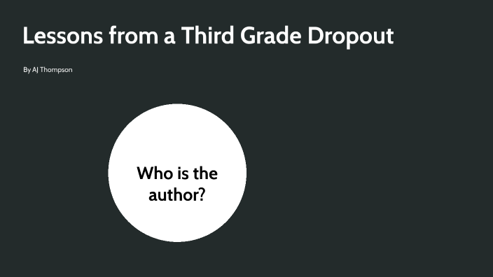 Lessons from a Third Grade Dropout by Anthony Thompson on Prezi