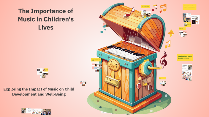 The Importance of Music in Children's Lives by Jonas Parnarauskas on Prezi