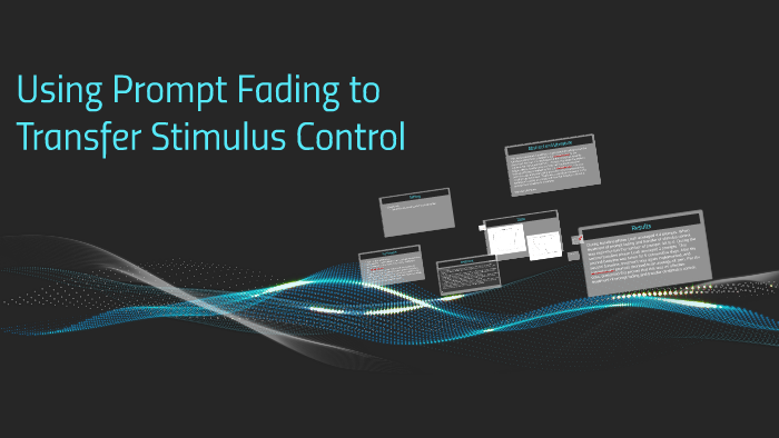 Using Prompt Fading to Transfer Stimulus Control by Abby Bennett on Prezi