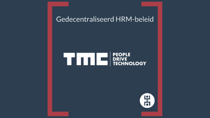 Gedecentraliseerd HRM-beleid by Marieke Manders on Prezi