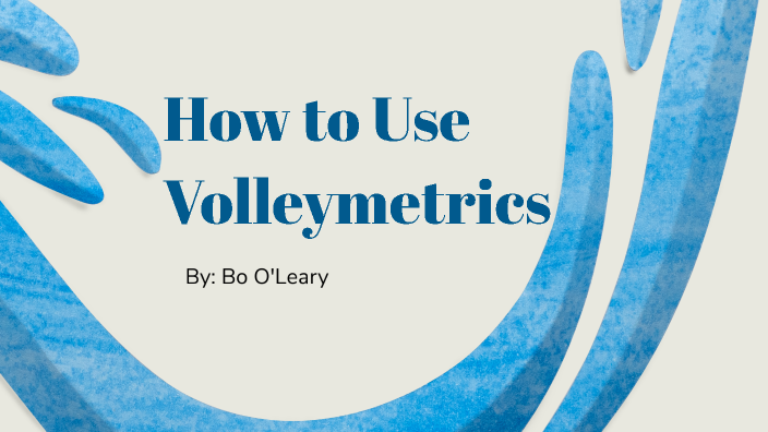 how to use volleymetrics by Bo O'Leary on Prezi