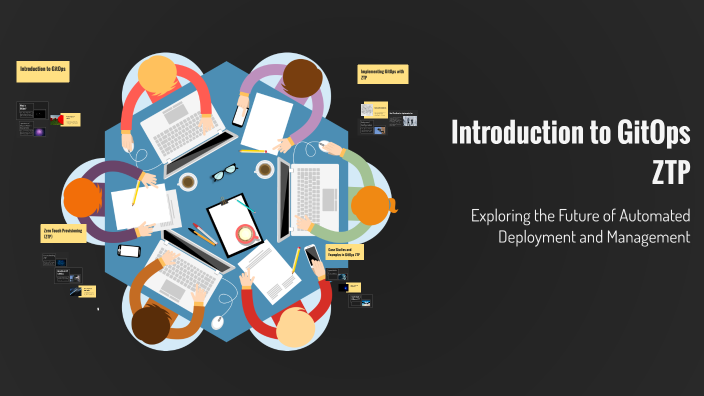 Introduction to GitOps ZTP by Mihir Lele on Prezi