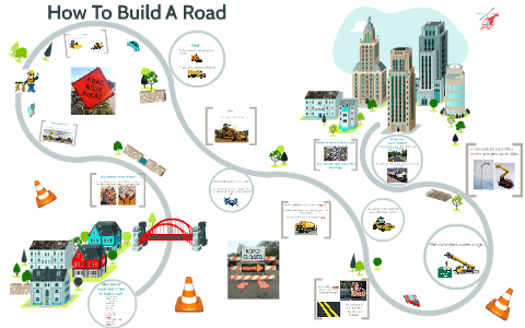 How To Build A Road by F B on Prezi