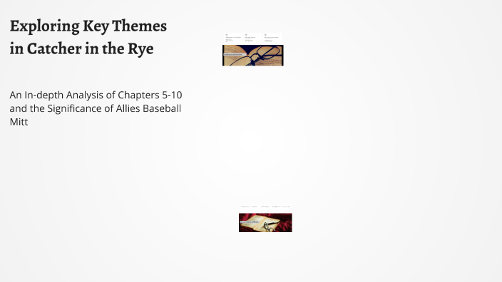 Exploring Key Themes in Catcher in the Rye by Filip Loncar on Prezi