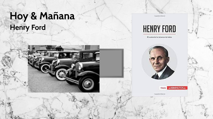 Henry Ford by Cristel Ruano on Prezi