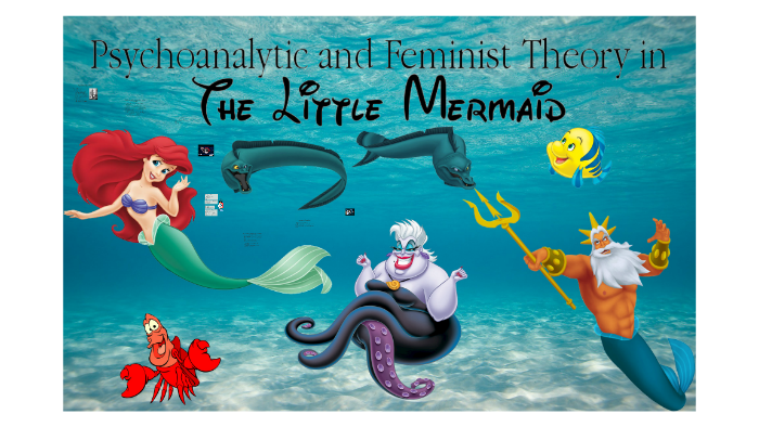 Psychoanalytic and Feminist Theory in The Little Mermaid by Giezel ...