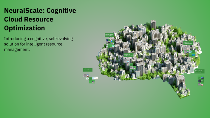 NeuralScale: Cognitive Cloud Resource Optimization by Skylark 273 on Prezi
