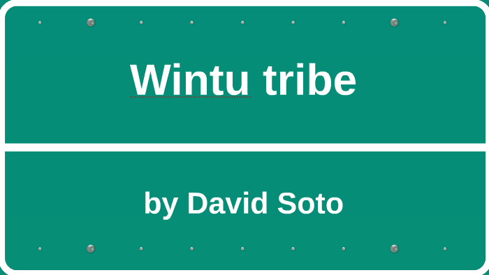 wintu tribe by David Soto on Prezi