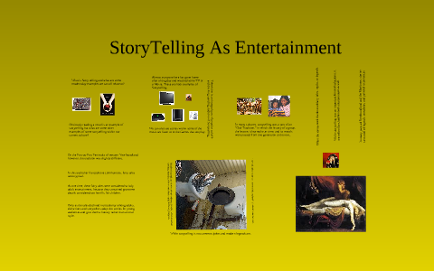 StoryTelling as Entertainment by Alton Newell on Prezi