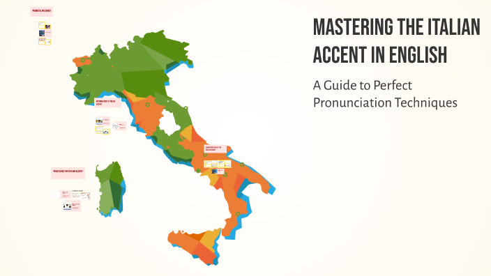 Mastering the Italian Accent in English by Manuela Hitacarambi on Prezi